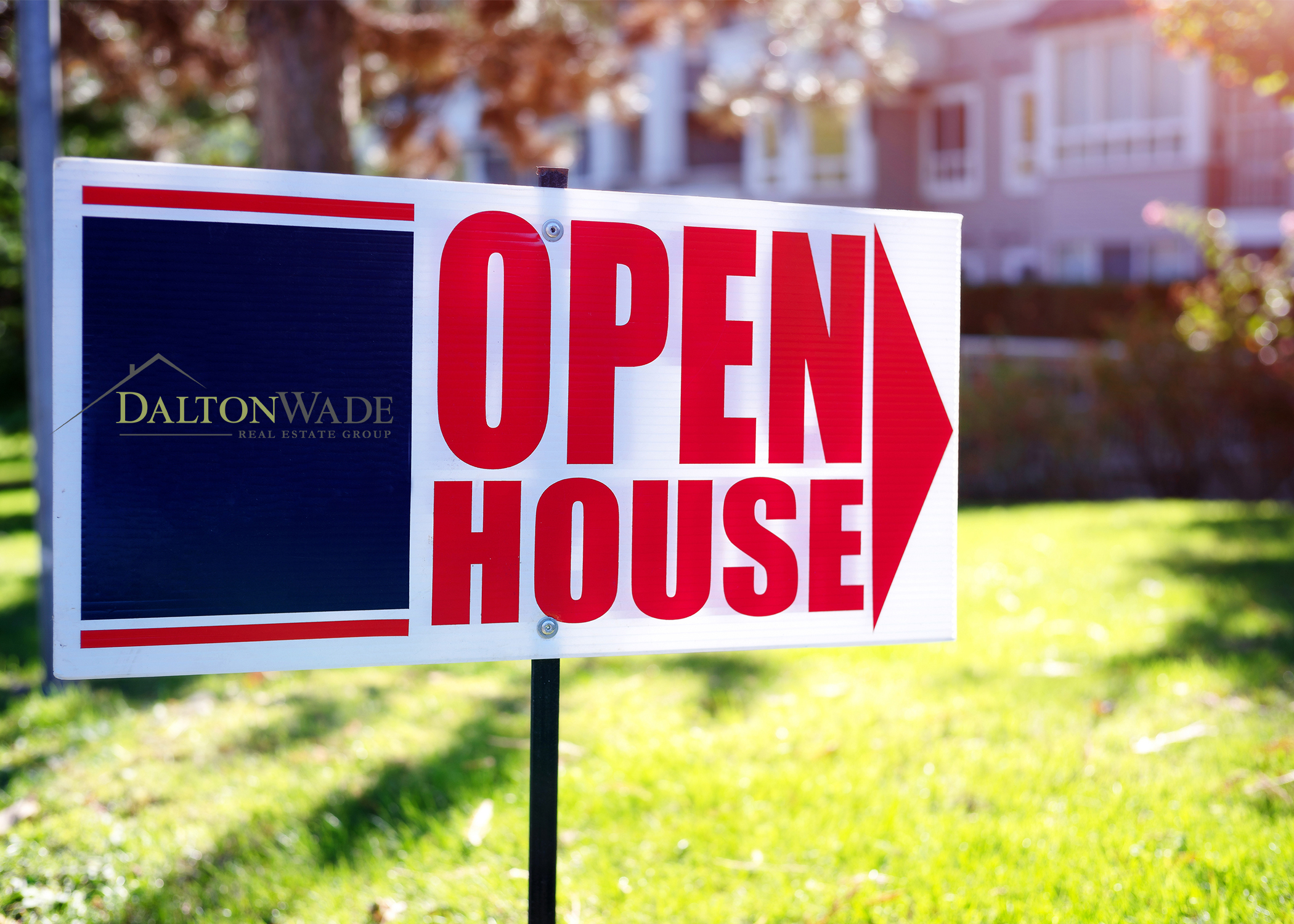 Open House Tips For New Agents! - Join Dalton Wade Real Estate Group