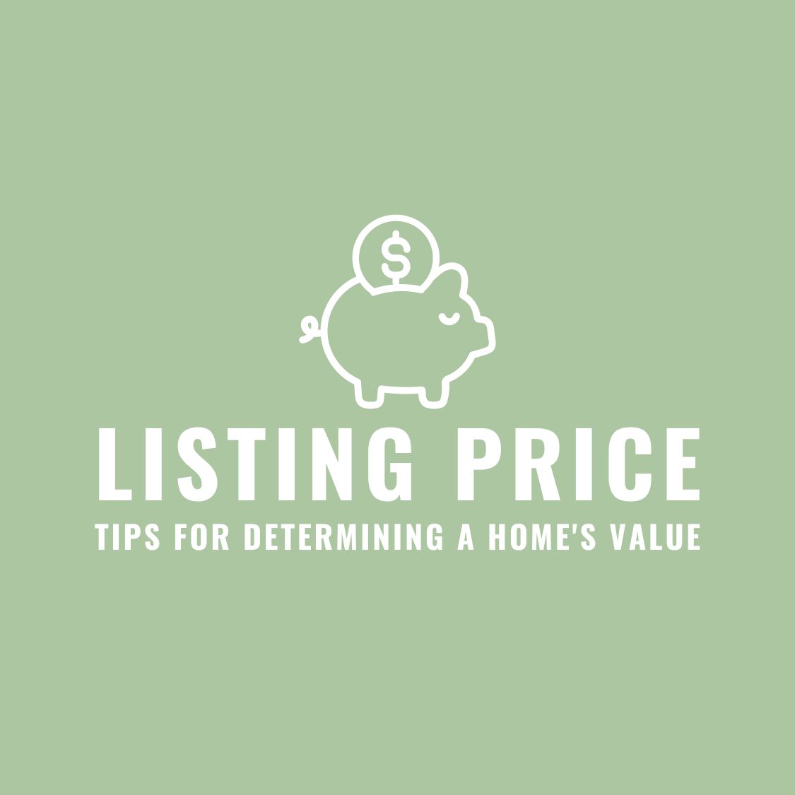 Listing Price - Tips for Determining a Home's Value