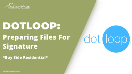 Dotloop Trainings - Join Dalton Wade Real Estate Group