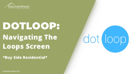 Dotloop Trainings - Join Dalton Wade Real Estate Group