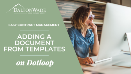 Dotloop Trainings - Join Dalton Wade Real Estate Group